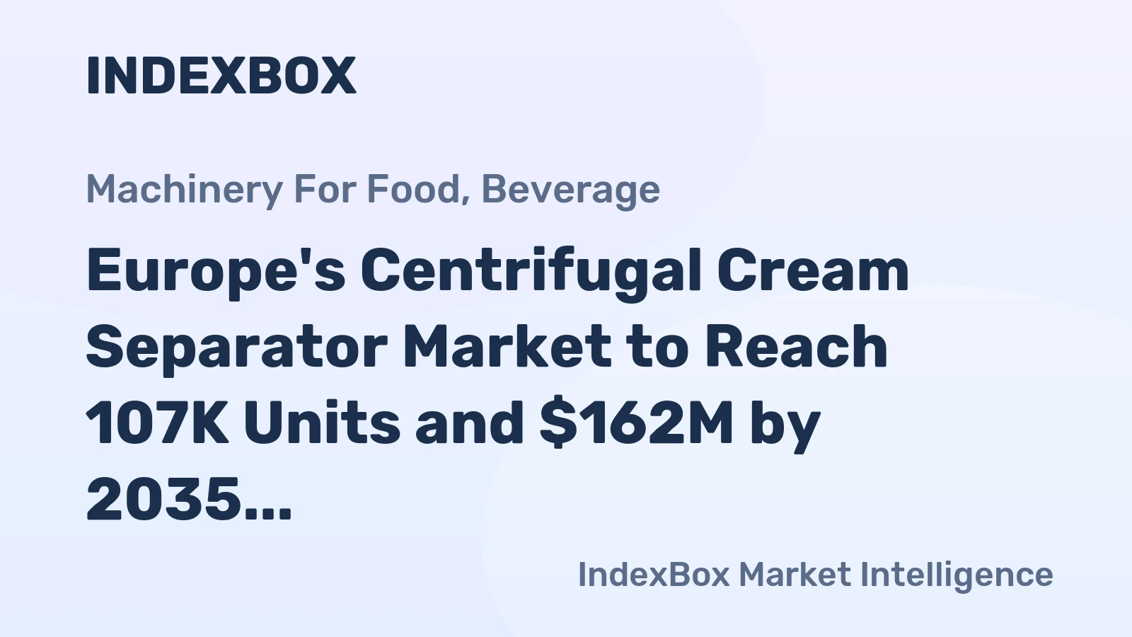 Europe's Centrifugal Cream Separator Market to Reach 107K Units and $162M by 2035 Amid Slowing Growth