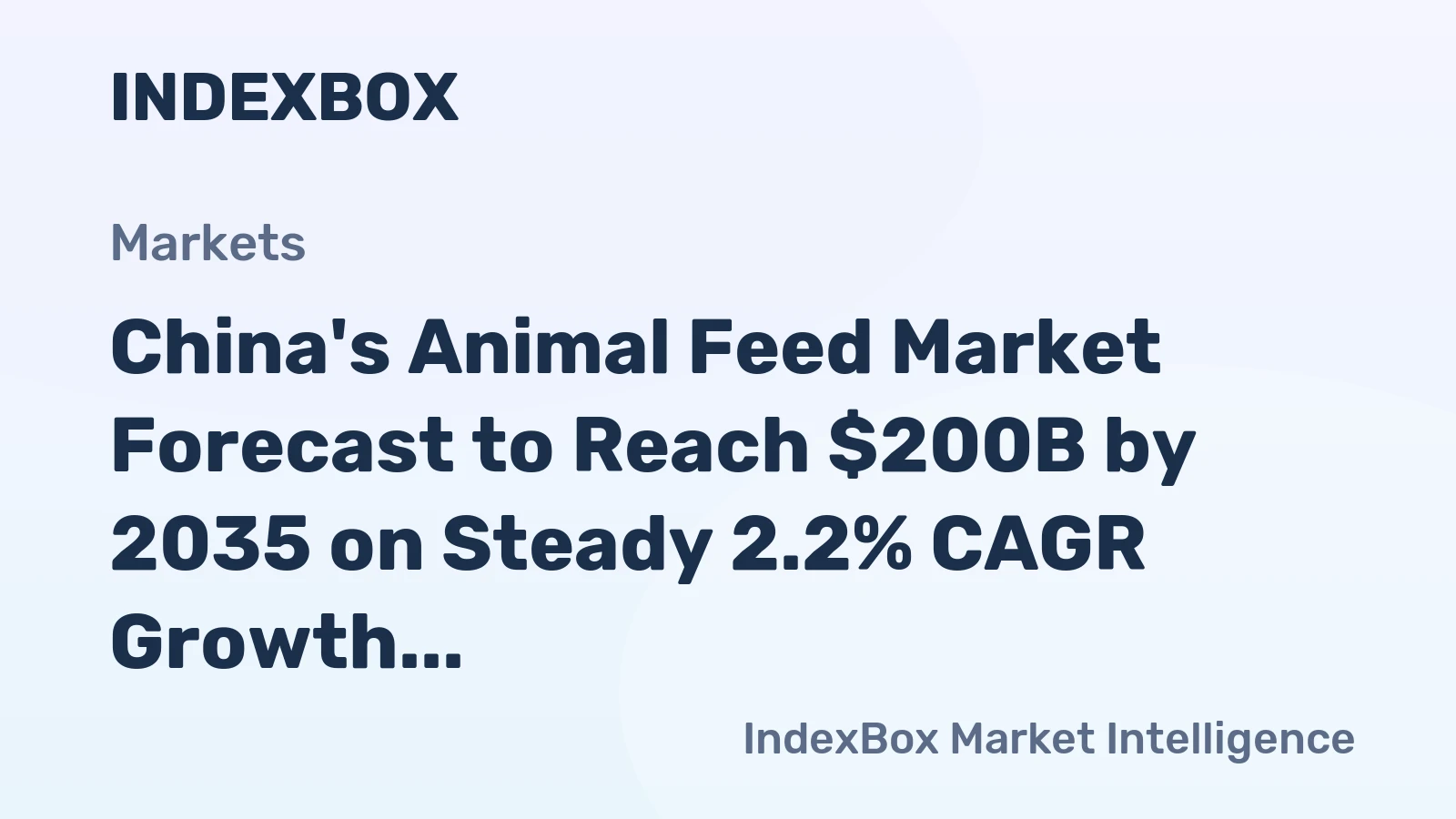 China's Animal Feed Market Forecast to Reach $200B by 2035 on Steady 2.2% CAGR Growth