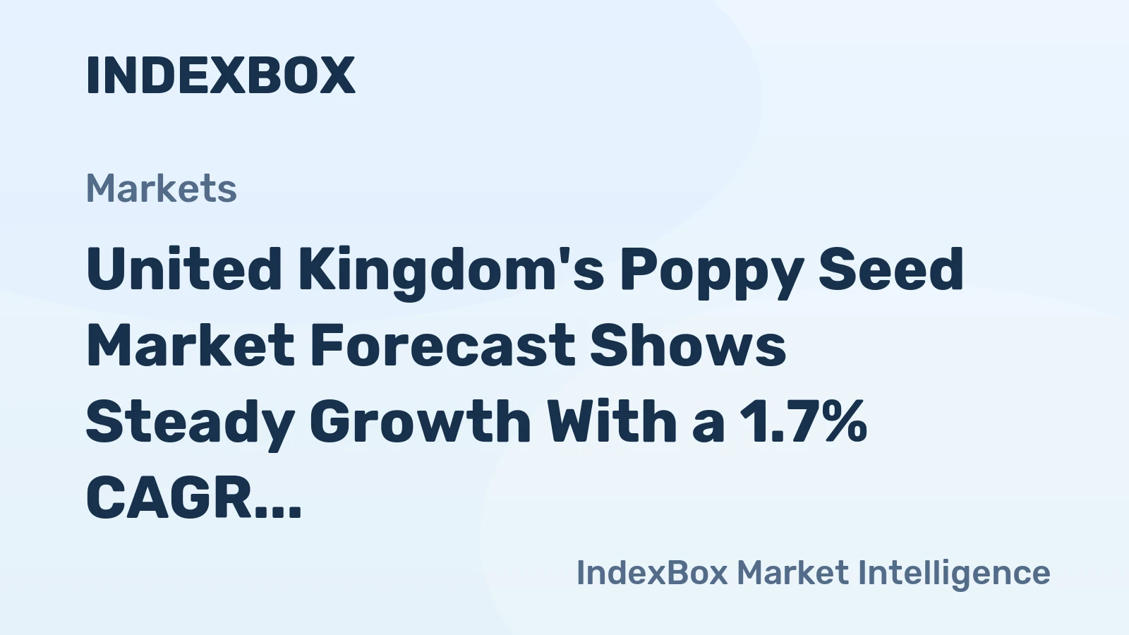 United Kingdom's Poppy Seed Market Forecast Shows Steady Growth With a 1.7% CAGR in Value