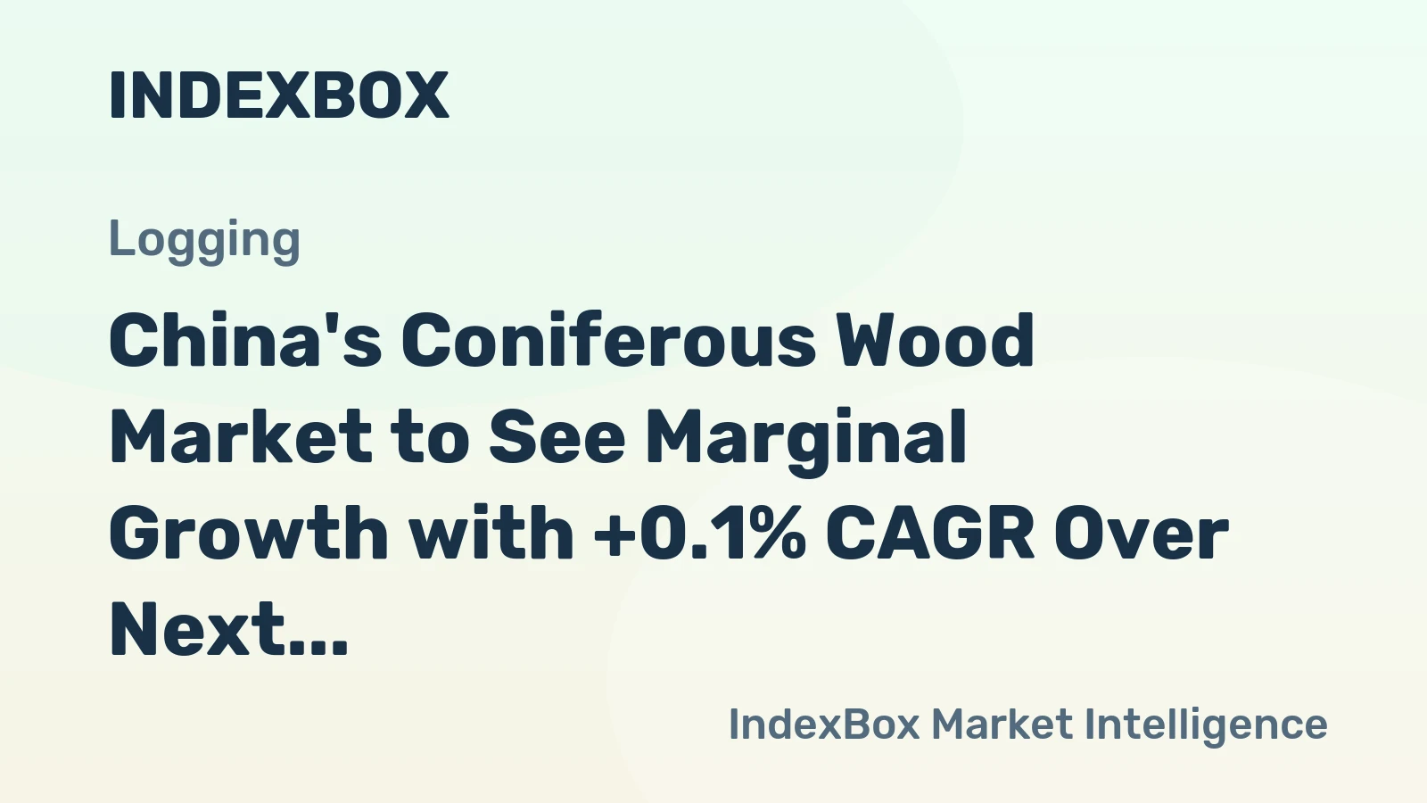 China's Coniferous Wood Market to See Marginal Growth with +0.1% CAGR Over Next Decade