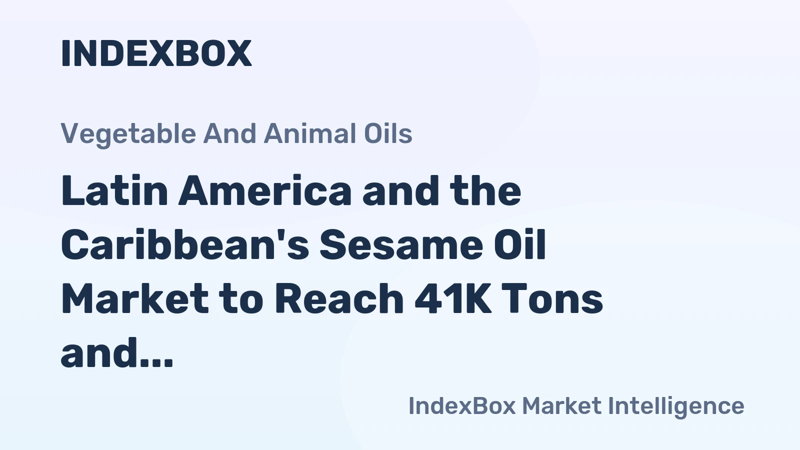 Latin America and the Caribbean's Sesame Oil Market to Reach 41K Tons and $203M by 2035