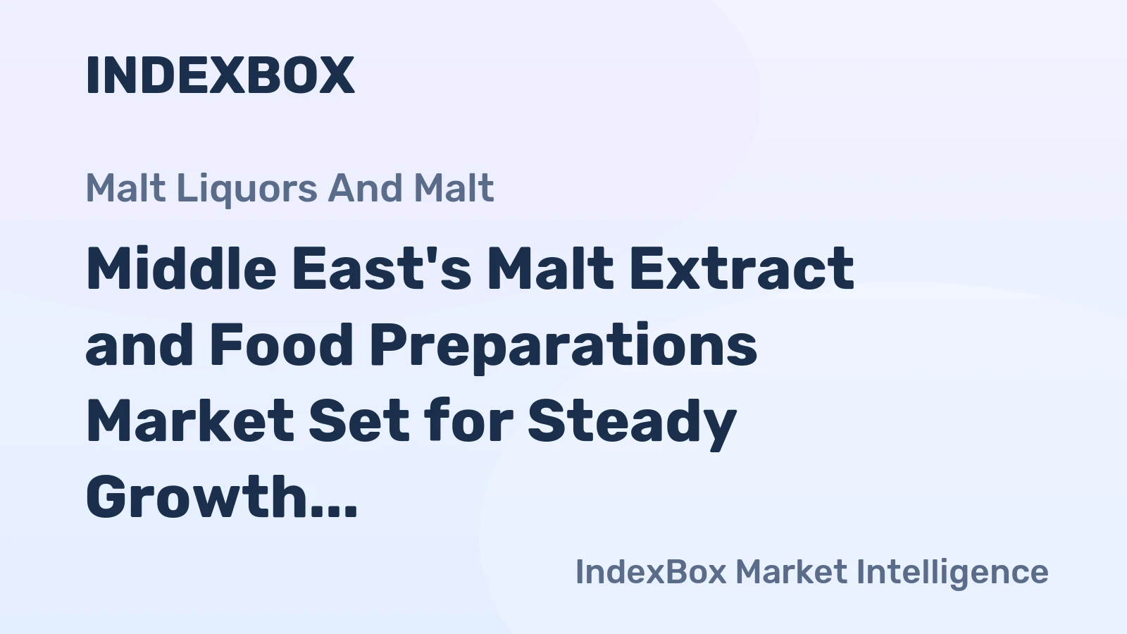 Middle East's Malt Extract and Food Preparations Market Set for Steady Growth with +1.8% CAGR