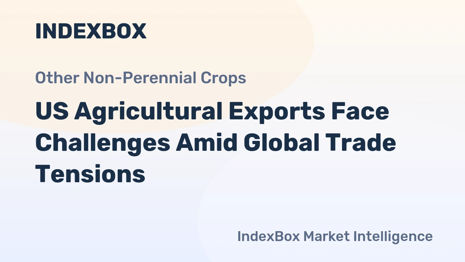US Agricultural Exports Face Challenges Amid Global Trade Tensions
