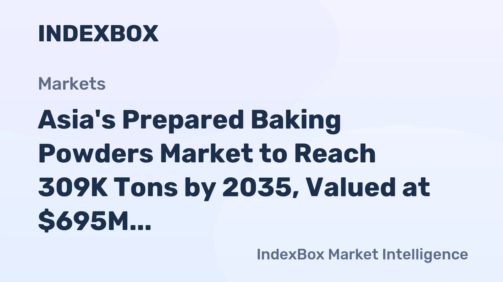 Asia's Prepared Baking Powders Market to Reach 309K Tons by 2035, Valued at $695M