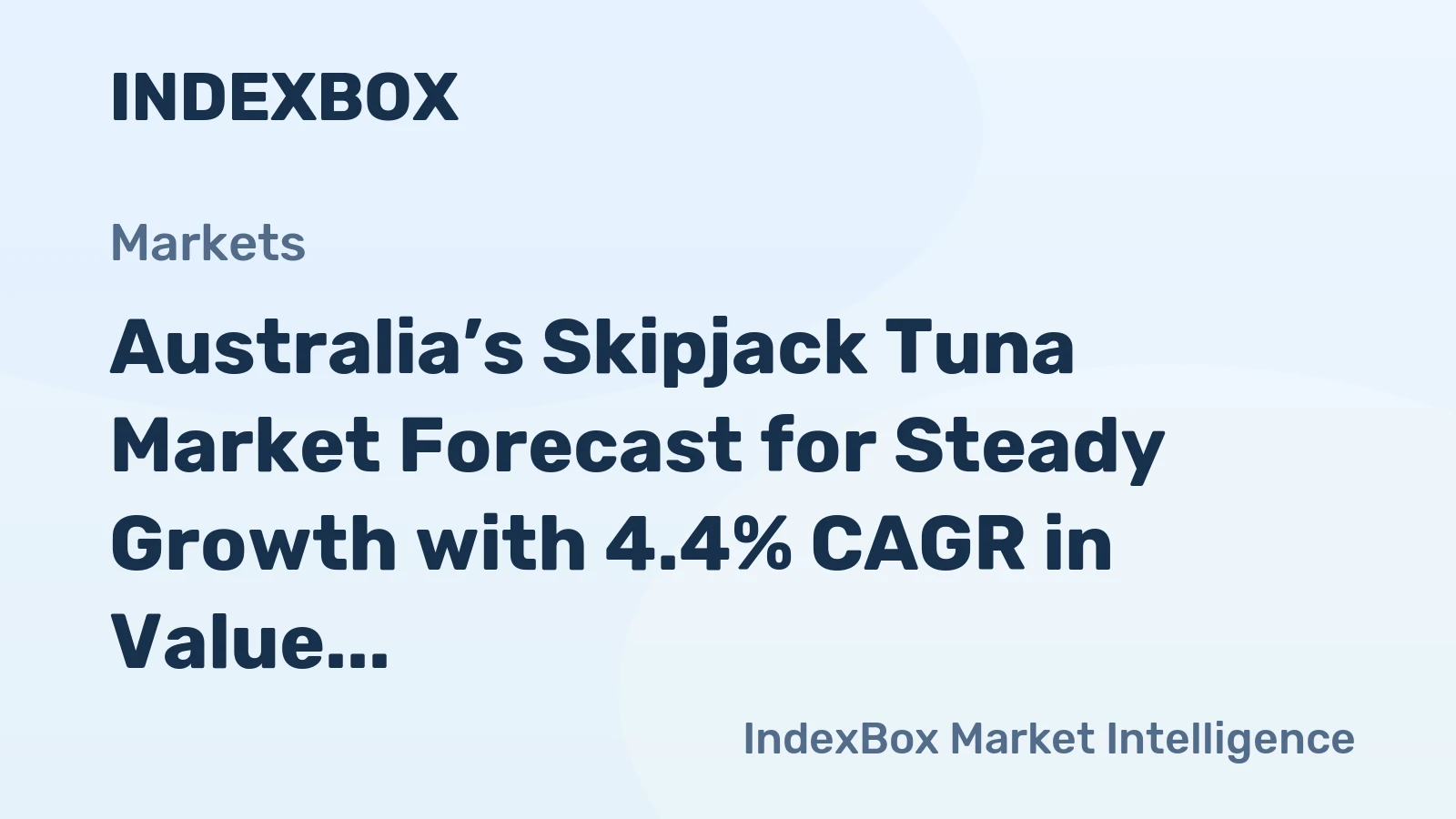 Australia’s Skipjack Tuna Market Forecast for Steady Growth with 4.4% CAGR in Value