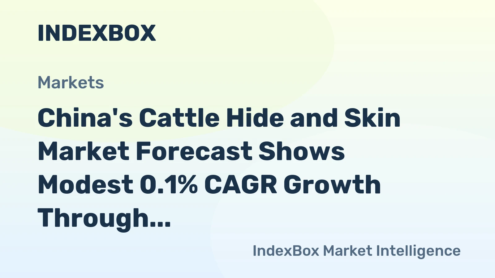 China's Cattle Hide and Skin Market Forecast Shows Modest 0.1% CAGR Growth Through 2035