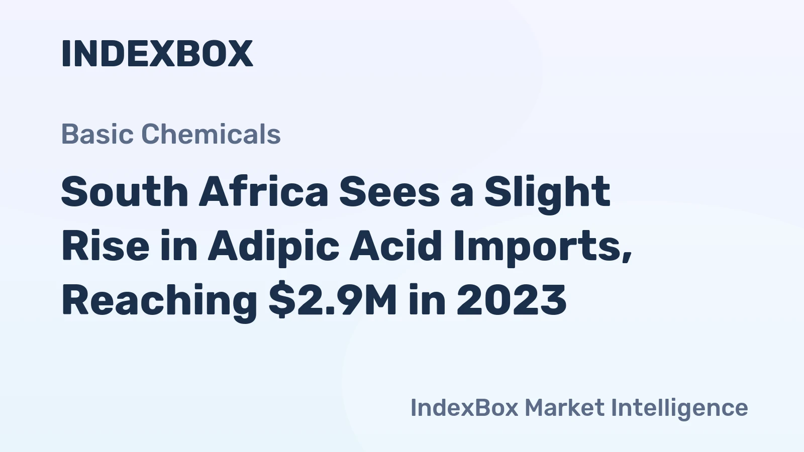 South Africa Sees a Slight Rise in Adipic Acid Imports, Reaching $2.9M in 2023