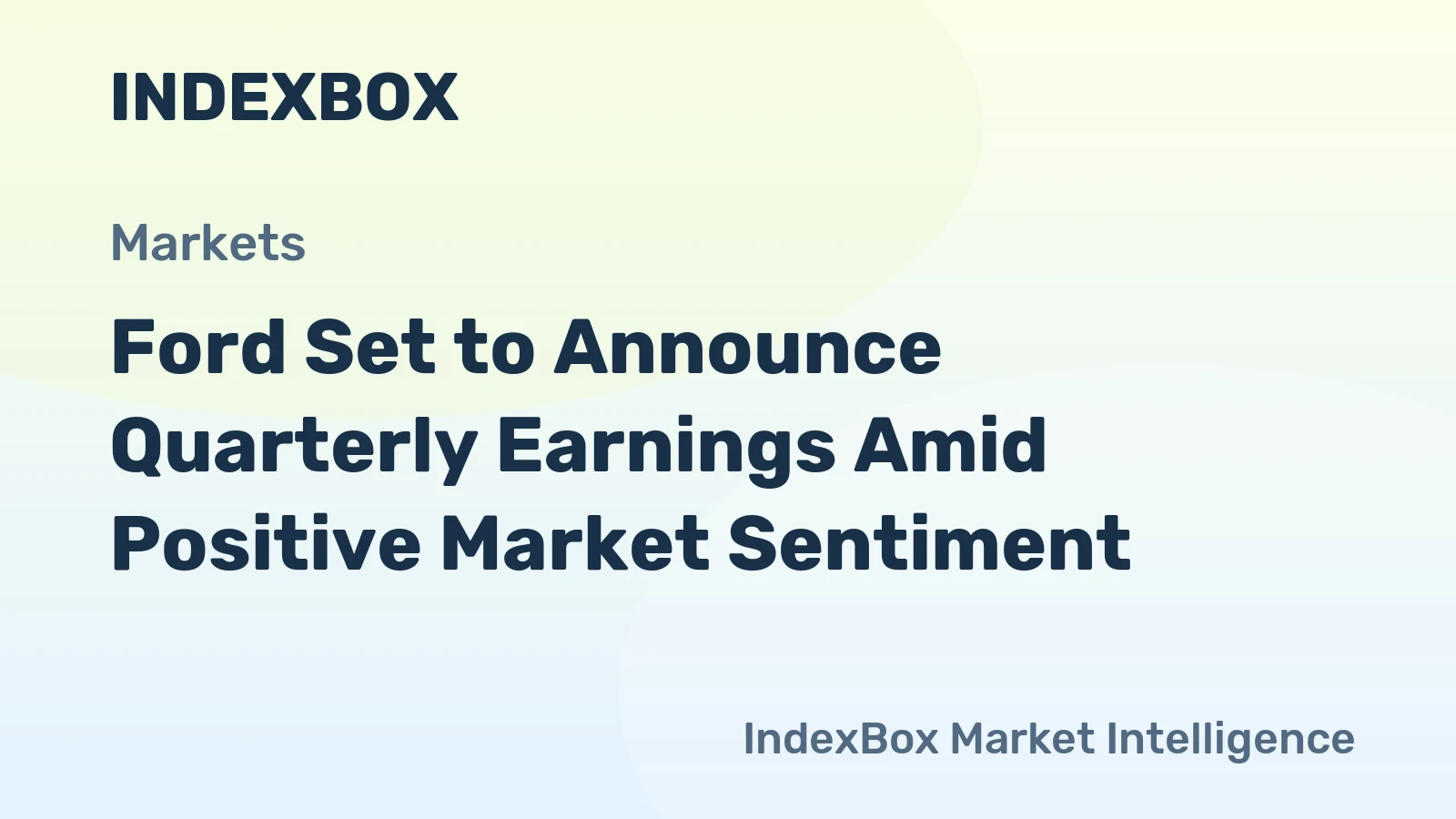 Ford Set to Announce Quarterly Earnings Amid Positive Market Sentiment