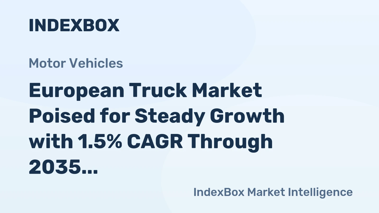 European Truck Market Poised for Steady Growth with 1.5% CAGR Through 2035