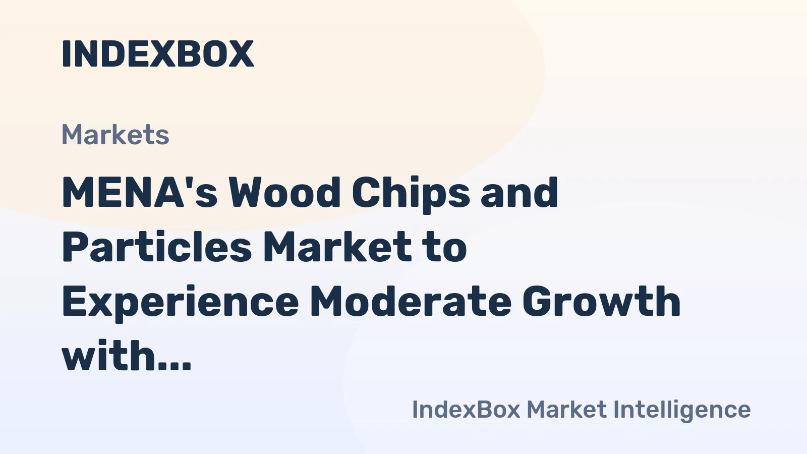 MENA's Wood Chips and Particles Market to Experience Moderate Growth with 0.9% CAGR