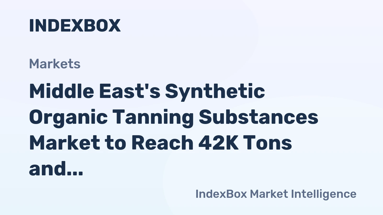 Middle East's Synthetic Organic Tanning Substances Market to Reach 42K Tons and $78M by 2035