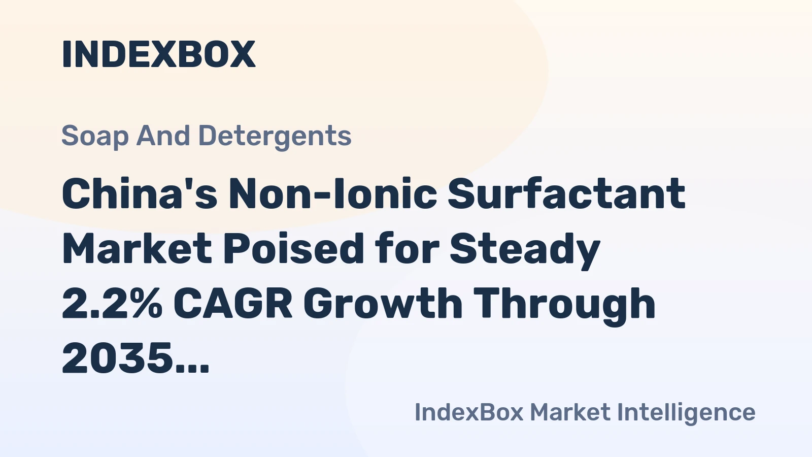 China's Non-Ionic Surfactant Market Poised for Steady 2.2% CAGR Growth Through 2035
