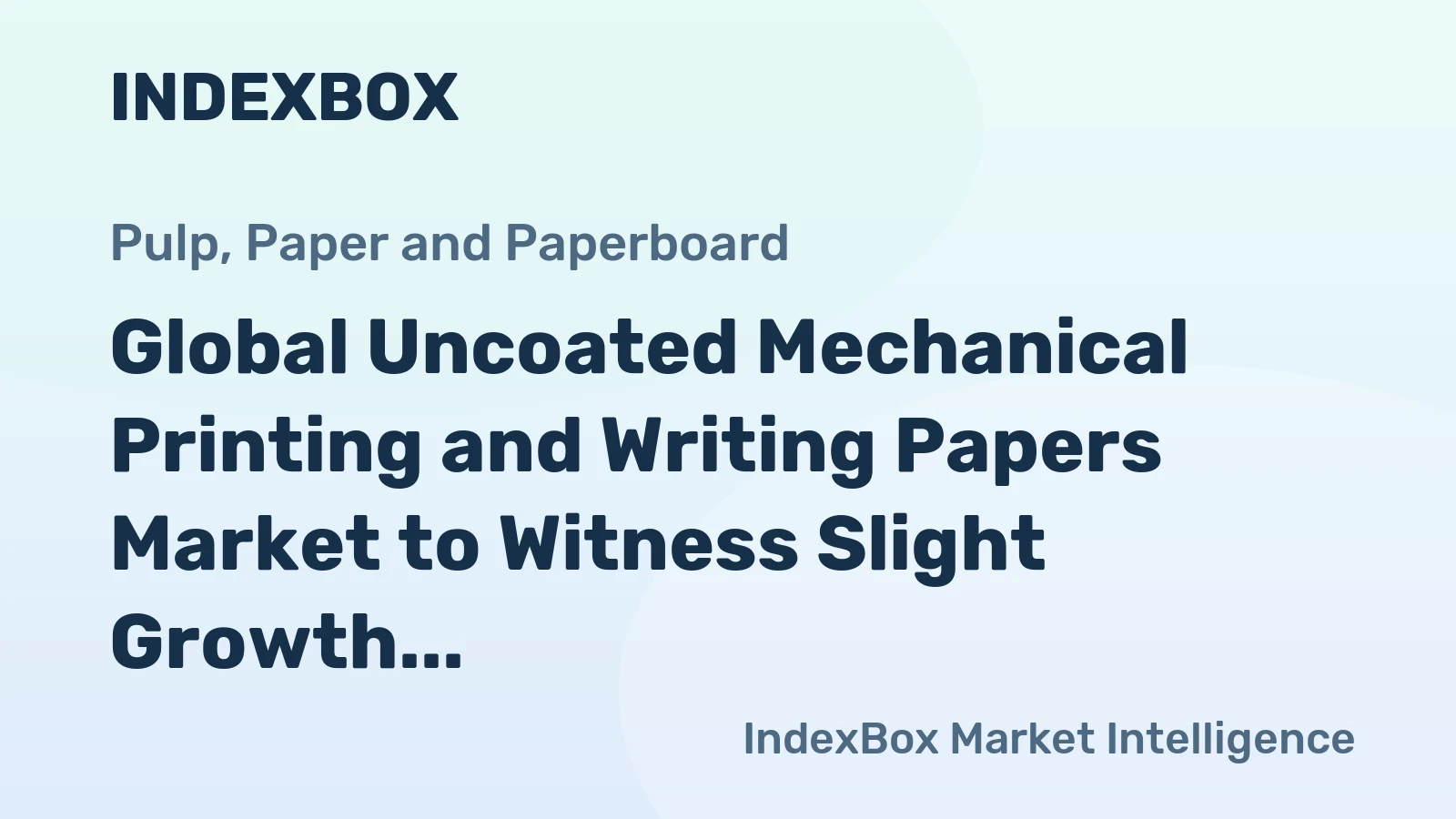 Global Uncoated Mechanical Printing and Writing Papers Market to Witness Slight Growth with CAGR of +0.5% from 2024 to 2035