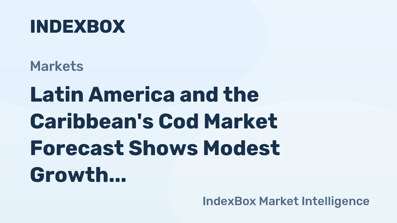 Latin America and the Caribbean's Cod Market Forecast Shows Modest Growth With a 1.7% CAGR in Value
