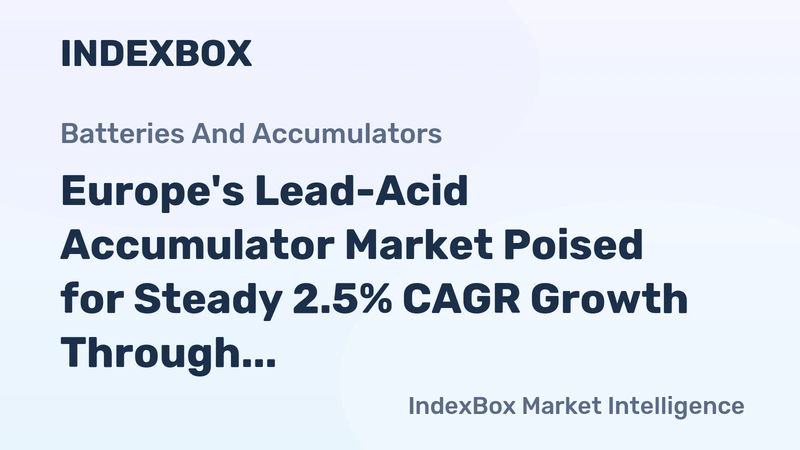 Europe's Lead-Acid Accumulator Market Poised for Steady 2.5% CAGR Growth Through 2035