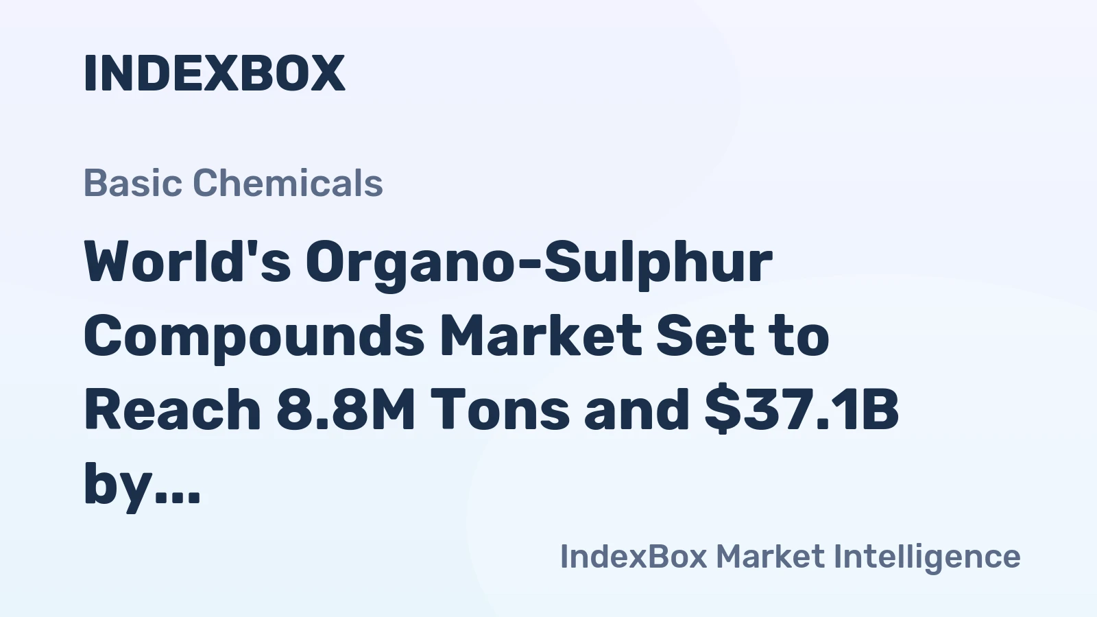 World's Organo-Sulphur Compounds Market Set to Reach 8.8M Tons and $37.1B by 2035