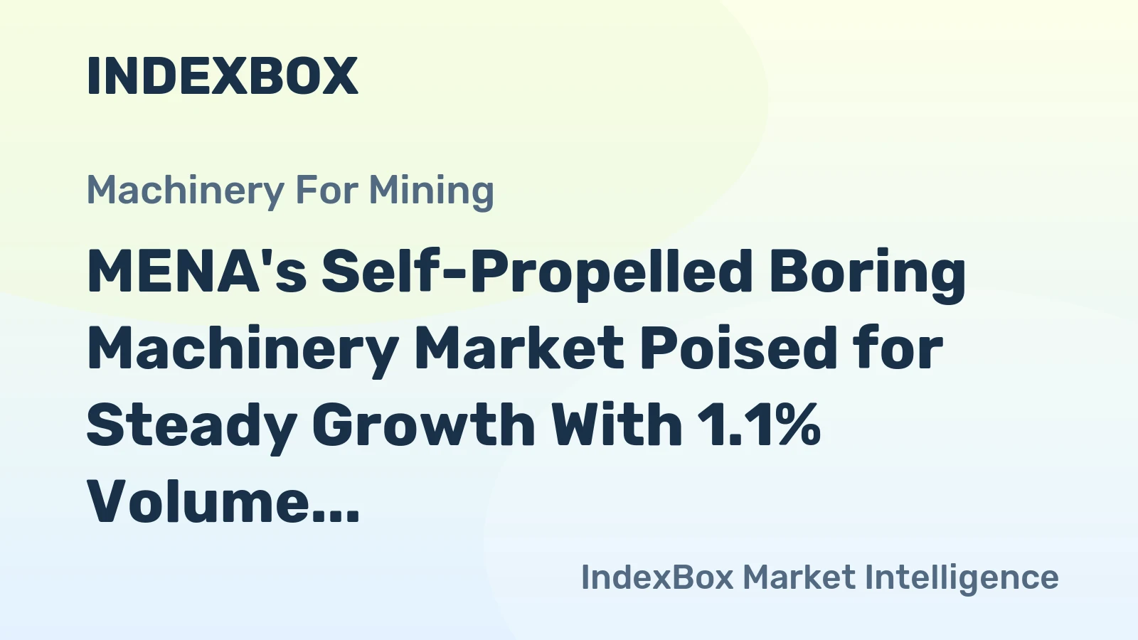 MENA's Self-Propelled Boring Machinery Market Poised for Steady Growth With 1.1% Volume CAGR
