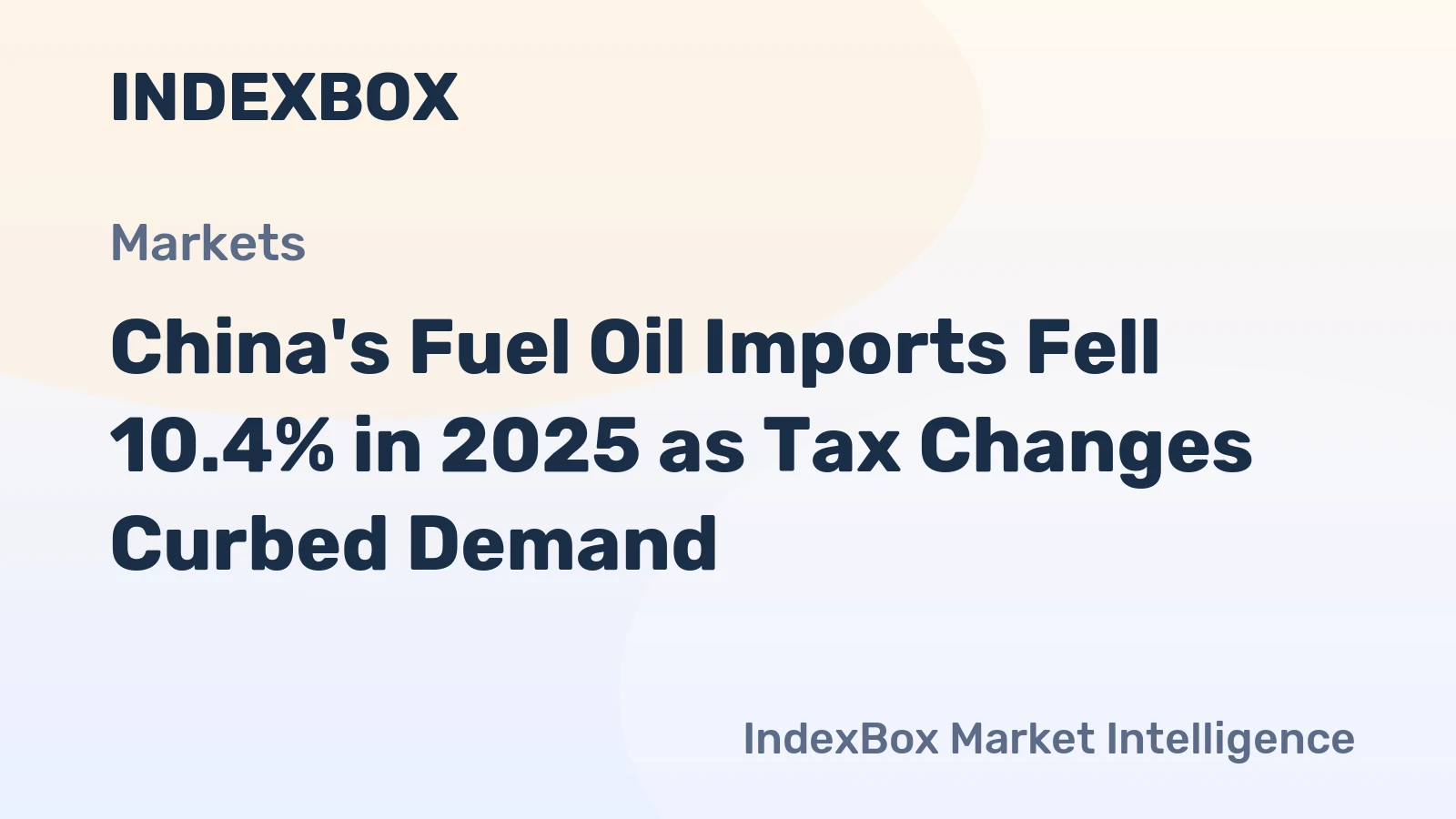 China's Fuel Oil Imports Fell 10.4% in 2025 as Tax Changes Curbed Demand
