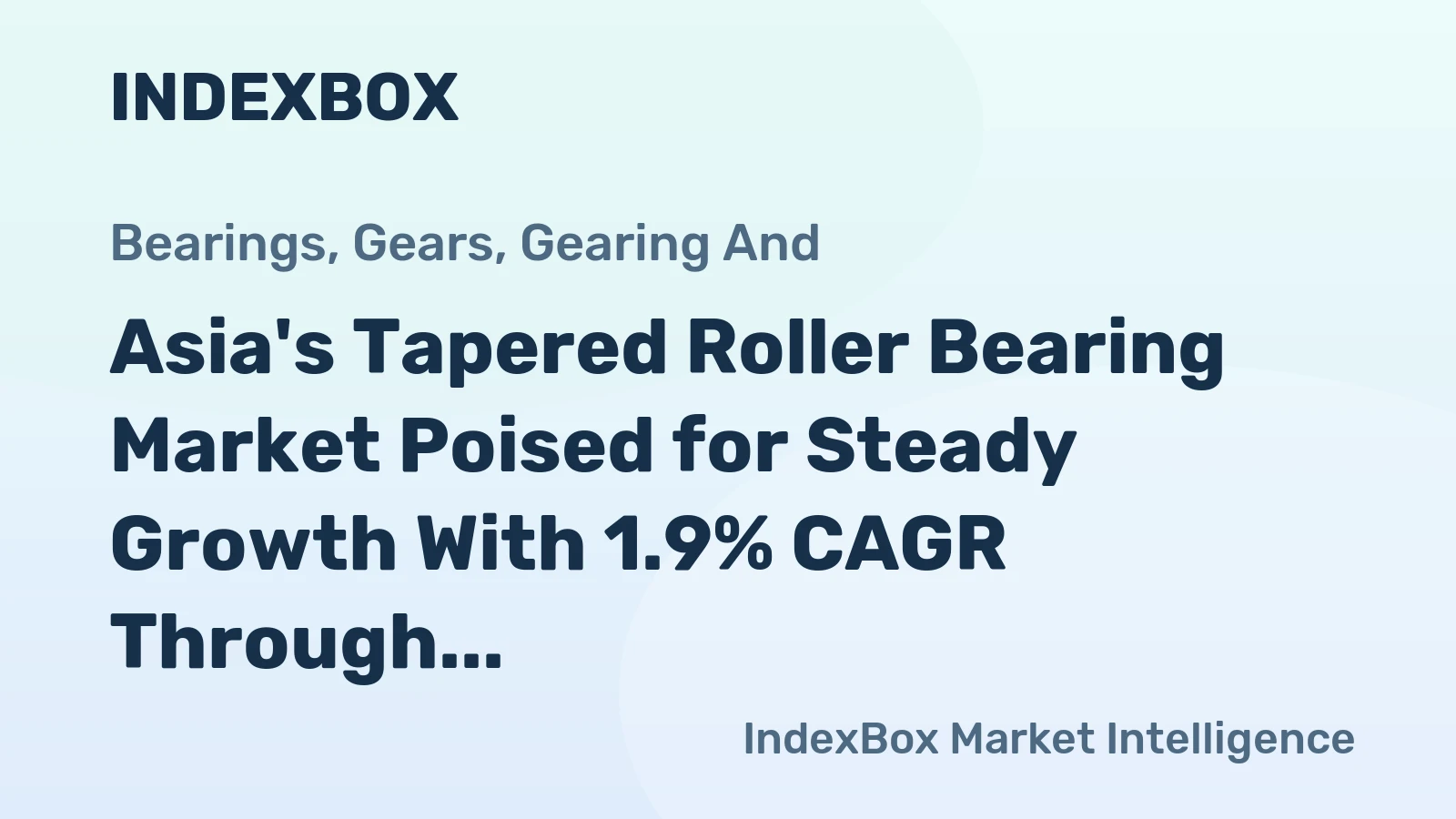 Asia's Tapered Roller Bearing Market Poised for Steady Growth With 1.9% CAGR Through 2035