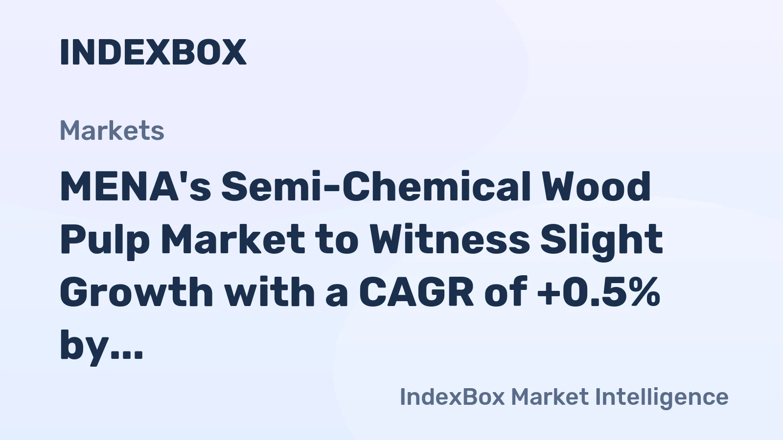 MENA's Semi-Chemical Wood Pulp Market to Witness Slight Growth with a CAGR of +0.5% by 2035