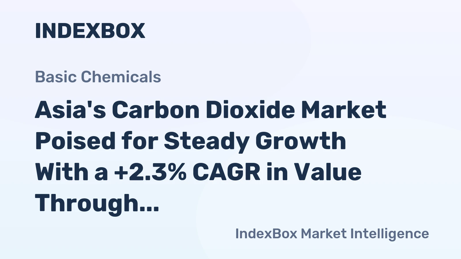 Asia's Carbon Dioxide Market Poised for Steady Growth With a +2.3% CAGR in Value Through 2035
