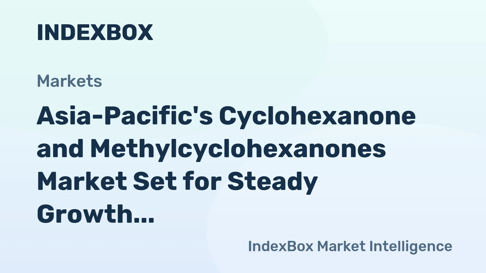 Asia-Pacific's Cyclohexanone and Methylcyclohexanones Market Set for Steady Growth with a 1.5% CAGR in Value
