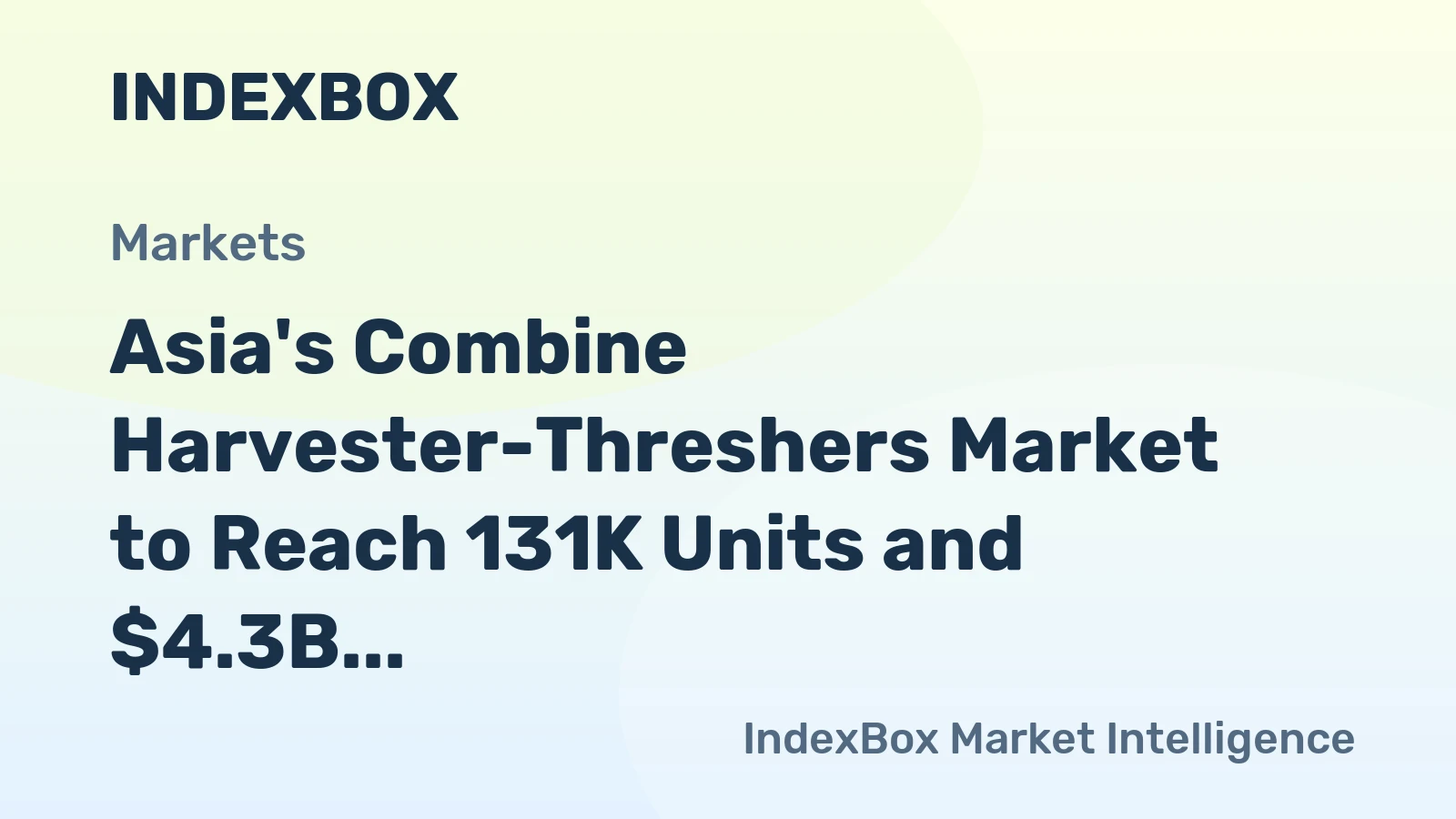 Asia's Combine Harvester-Threshers Market to Reach 131K Units and $4.3B by 2035