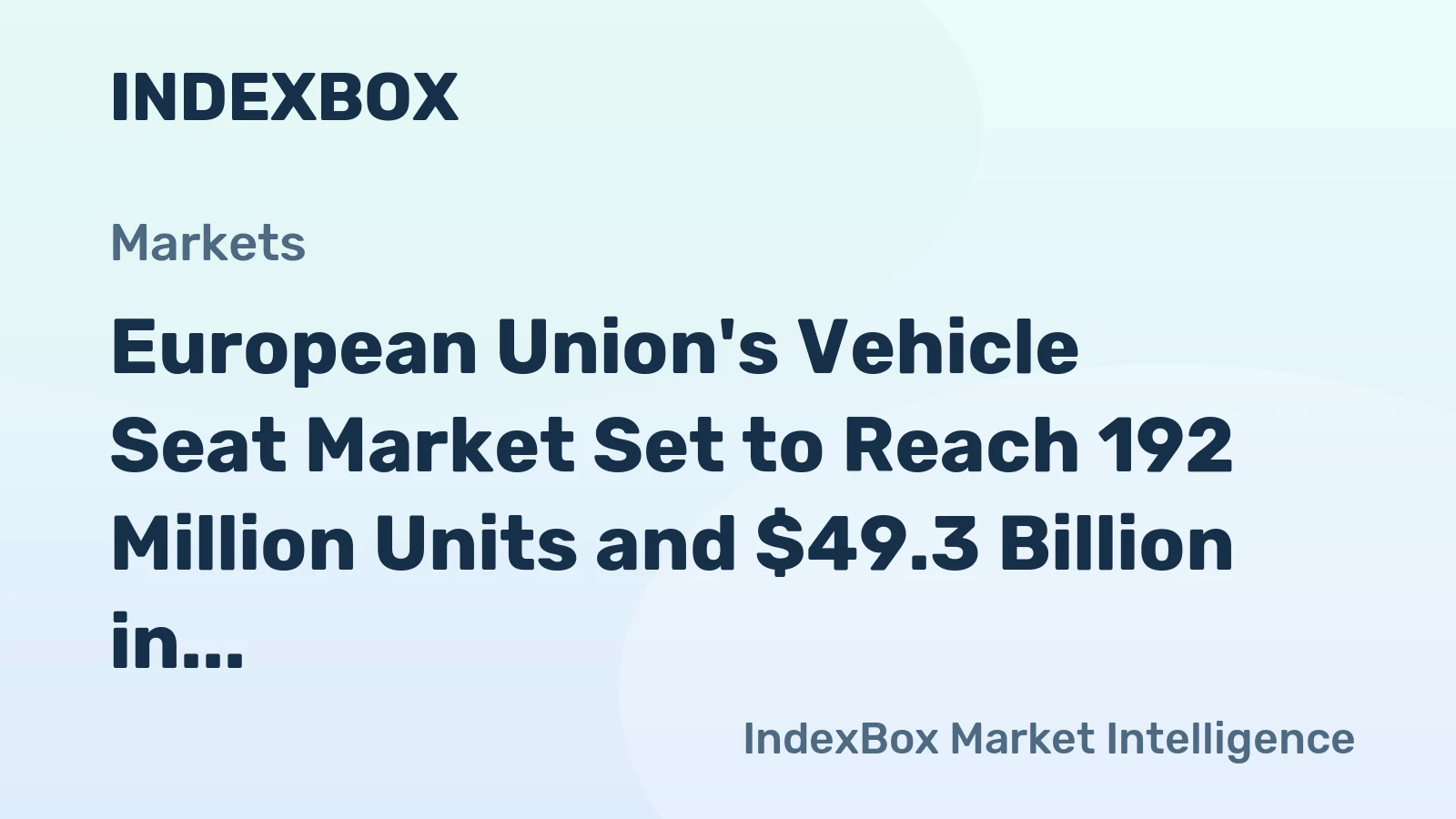 European Union's Vehicle Seat Market Set to Reach 192 Million Units and $49.3 Billion in Value by 2035