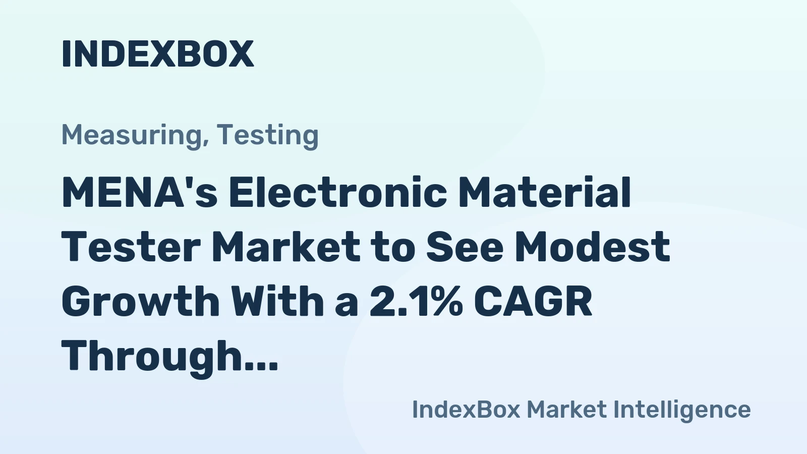 MENA's Electronic Material Tester Market to See Modest Growth With a 2.1% CAGR Through 2035