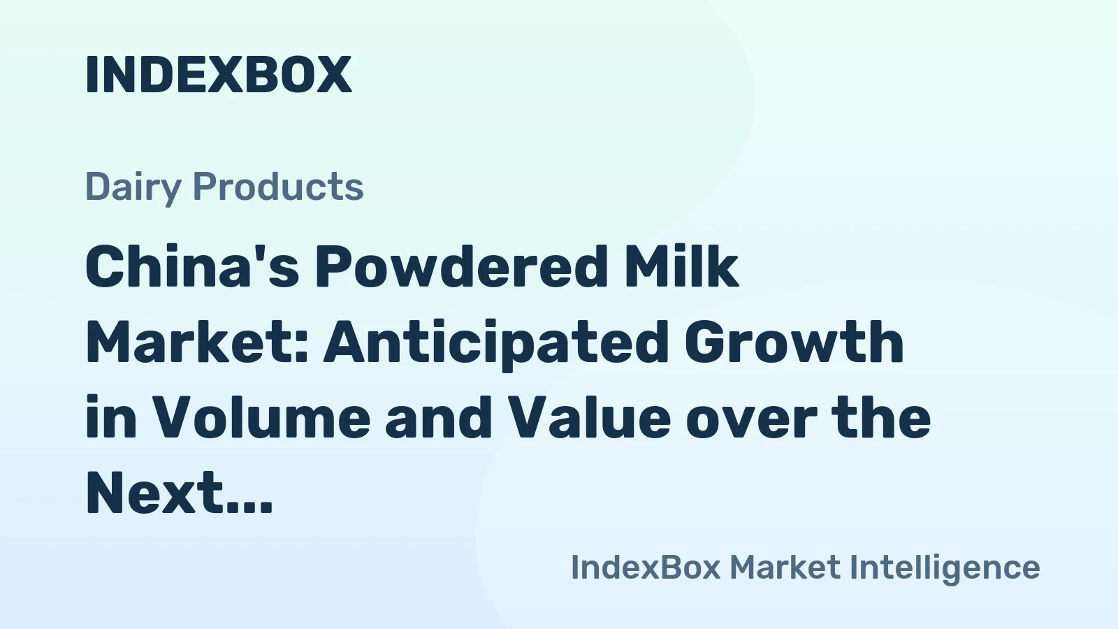 China's Powdered Milk Market: Anticipated Growth in Volume and Value over the Next Decade