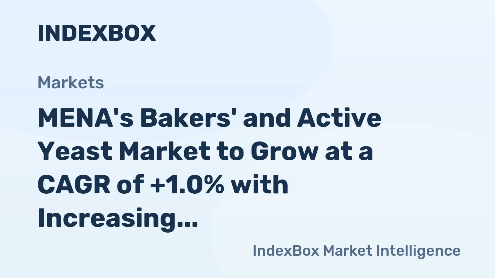 MENA's Bakers' and Active Yeast Market to Grow at a CAGR of +1.0% with Increasing Demand