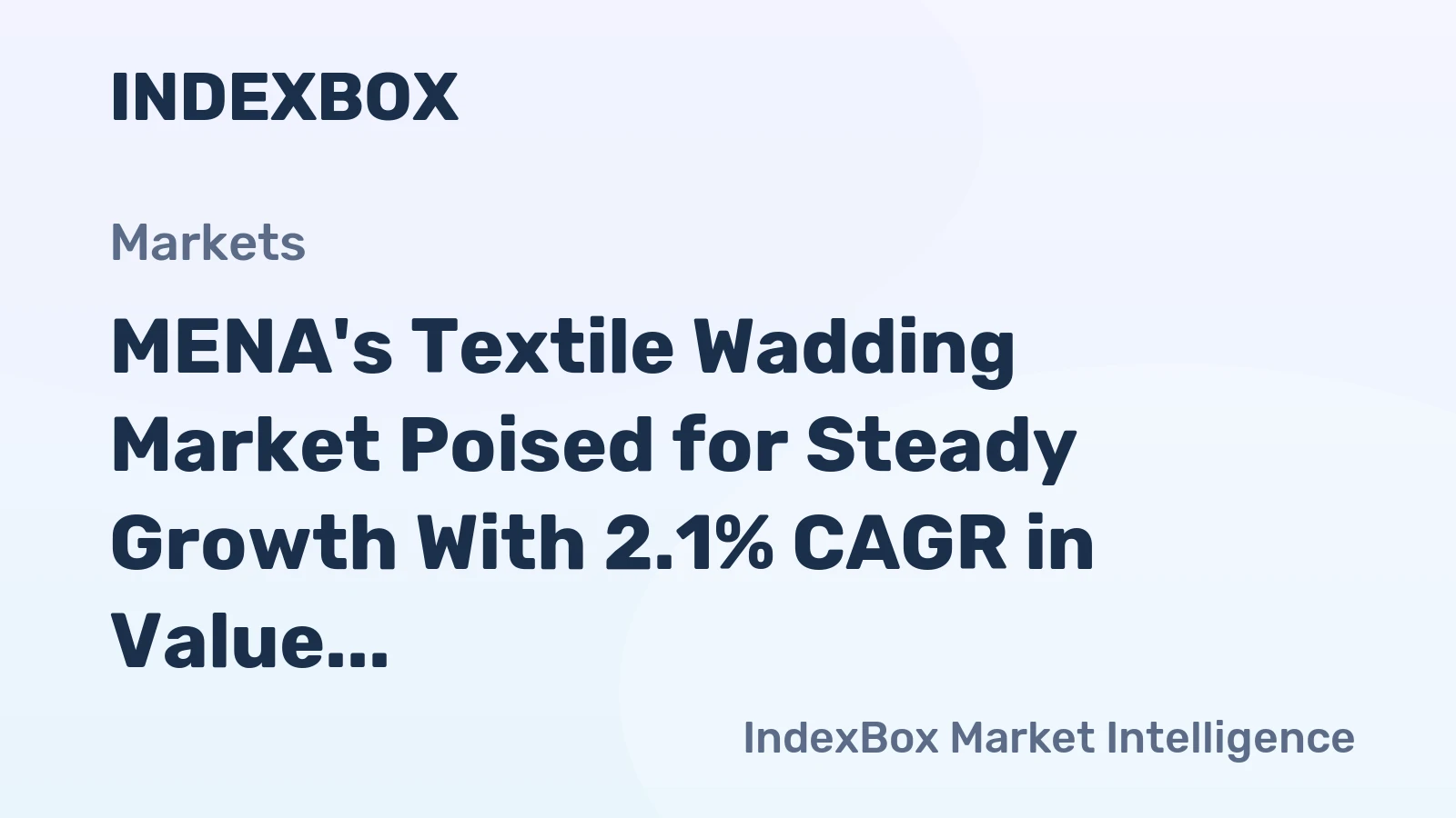 MENA's Textile Wadding Market Poised for Steady Growth With 2.1% CAGR in Value