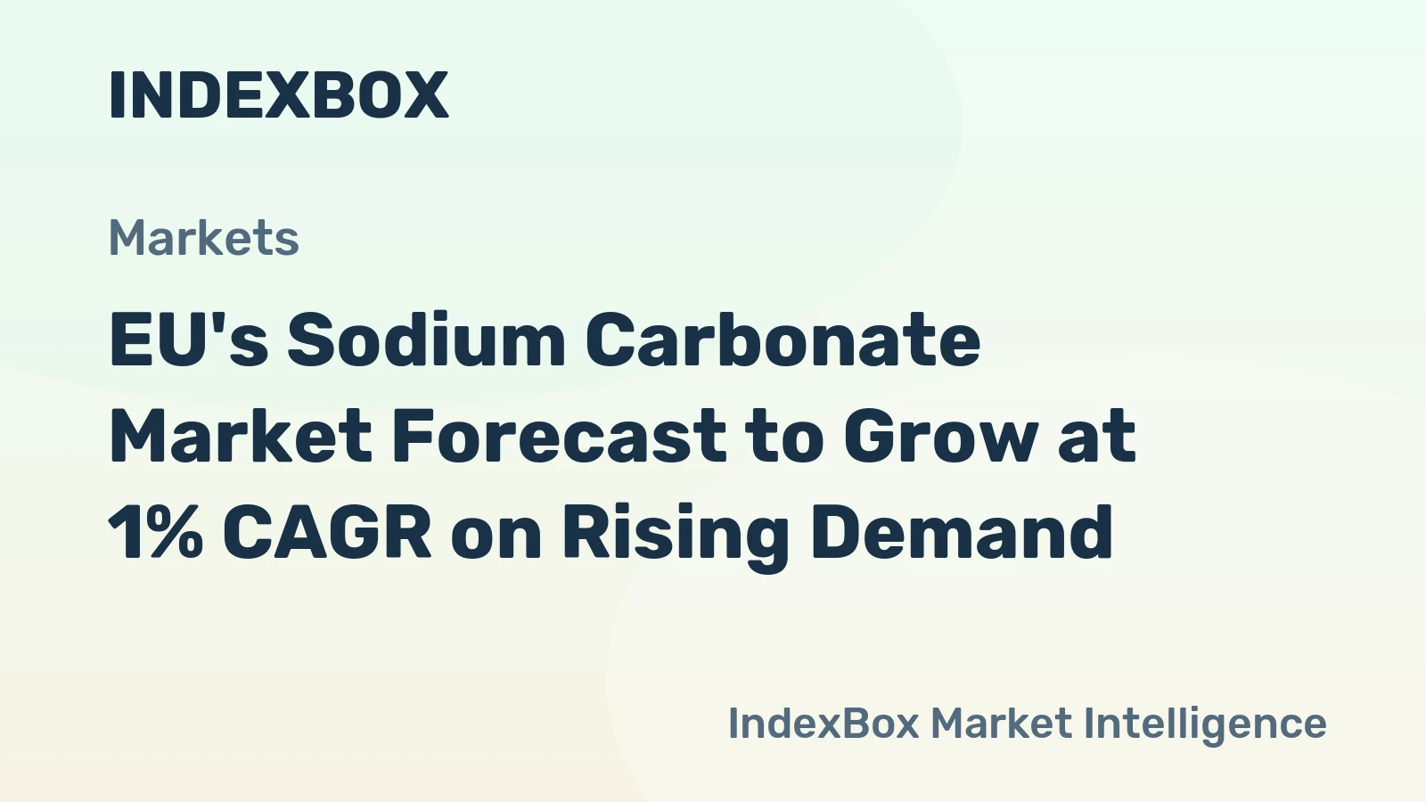 EU's Sodium Carbonate Market Forecast to Grow at 1% CAGR on Rising Demand
