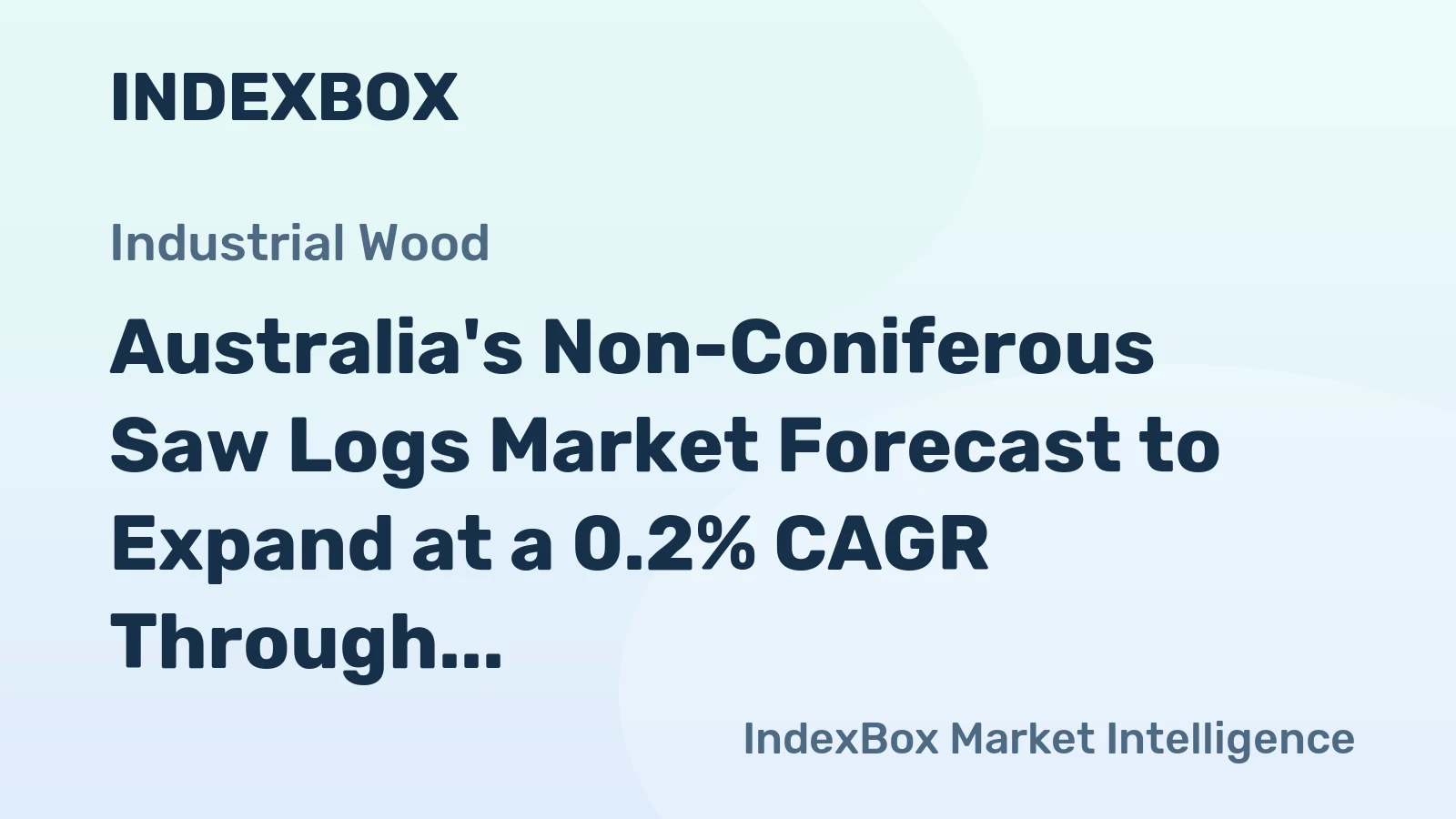 Australia's Non-Coniferous Saw Logs Market Forecast to Expand at a 0.2% CAGR Through 2035