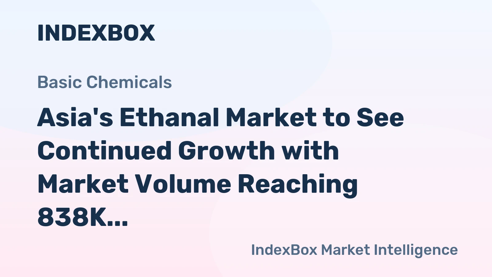 Asia's Ethanal Market to See Continued Growth with Market Volume Reaching 838K Tons by 2035