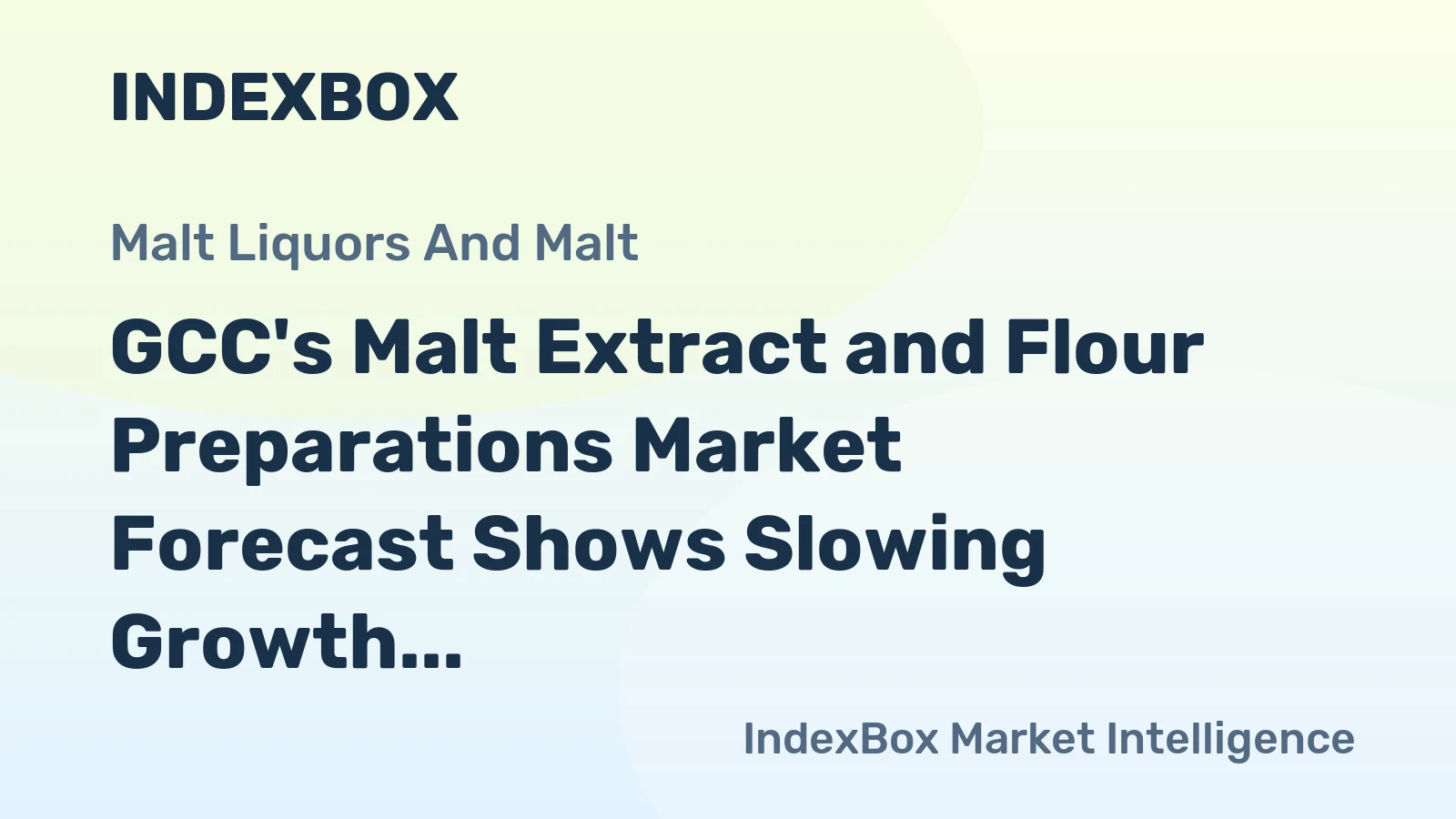 GCC's Malt Extract and Flour Preparations Market Forecast Shows Slowing Growth With a +1.2% Volume CAGR