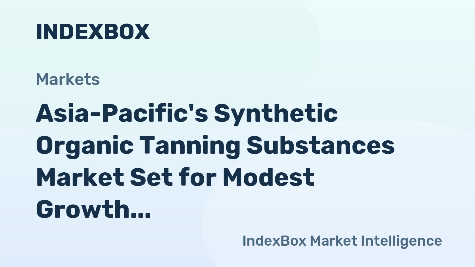 Asia-Pacific's Synthetic Organic Tanning Substances Market Set for Modest Growth with 1.1% CAGR
