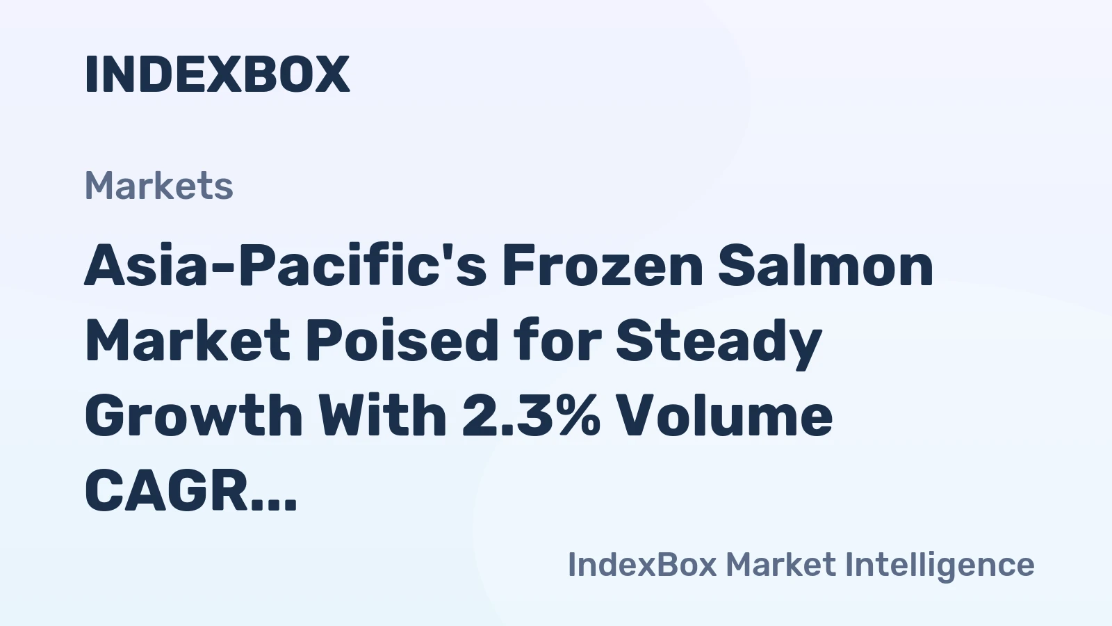 Asia-Pacific's Frozen Salmon Market Poised for Steady Growth With 2.3% Volume CAGR