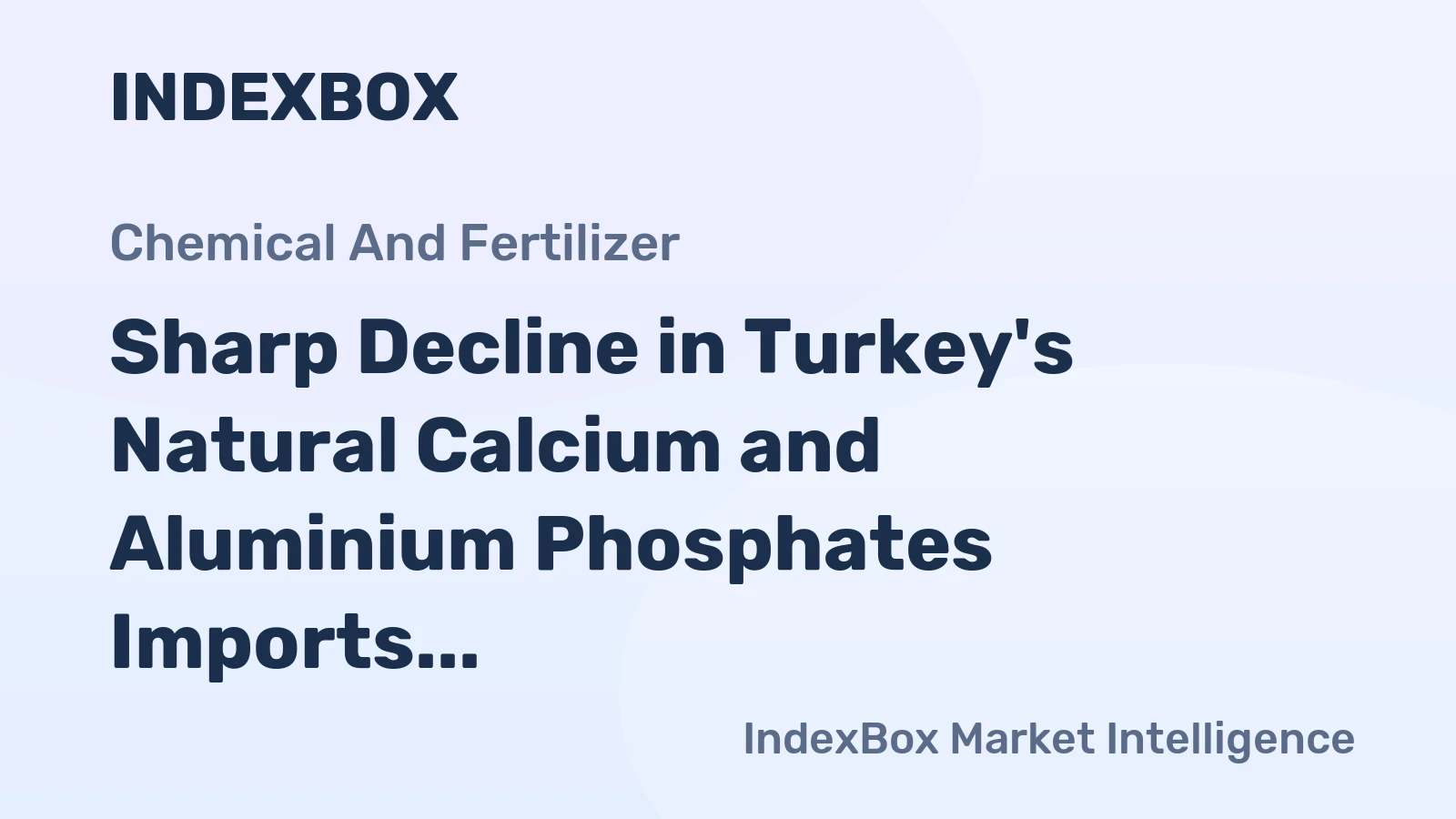 Sharp Decline in Turkey's Natural Calcium and Aluminium Phosphates Imports, Plummeting to $98M in 2023