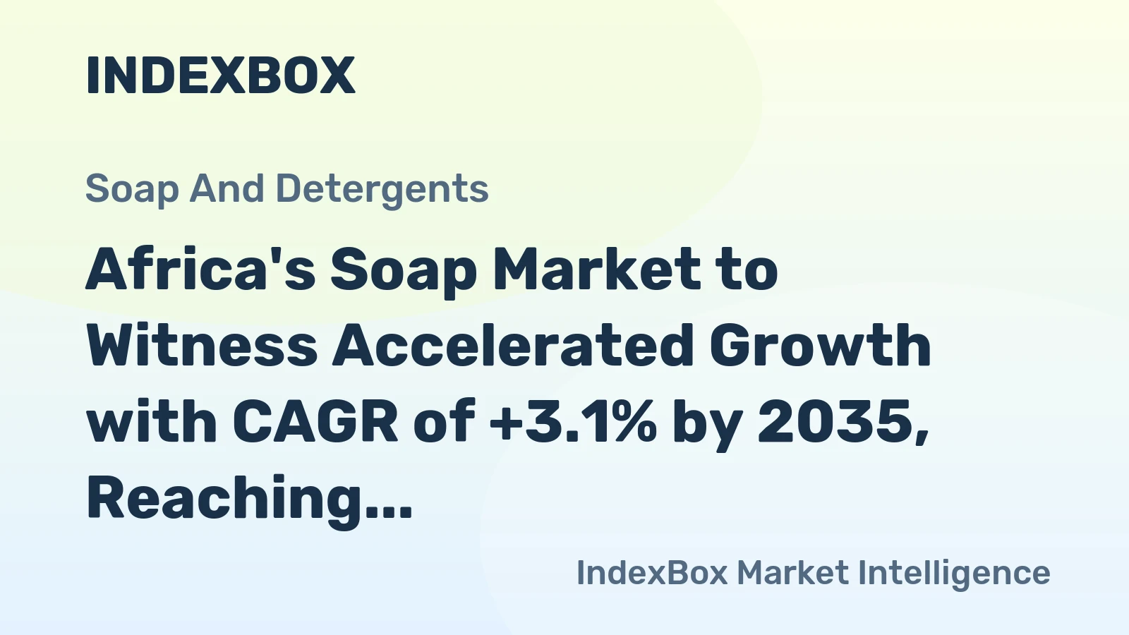 Africa's Soap Market to Witness Accelerated Growth with CAGR of +3.1% by 2035, Reaching $5B in Value