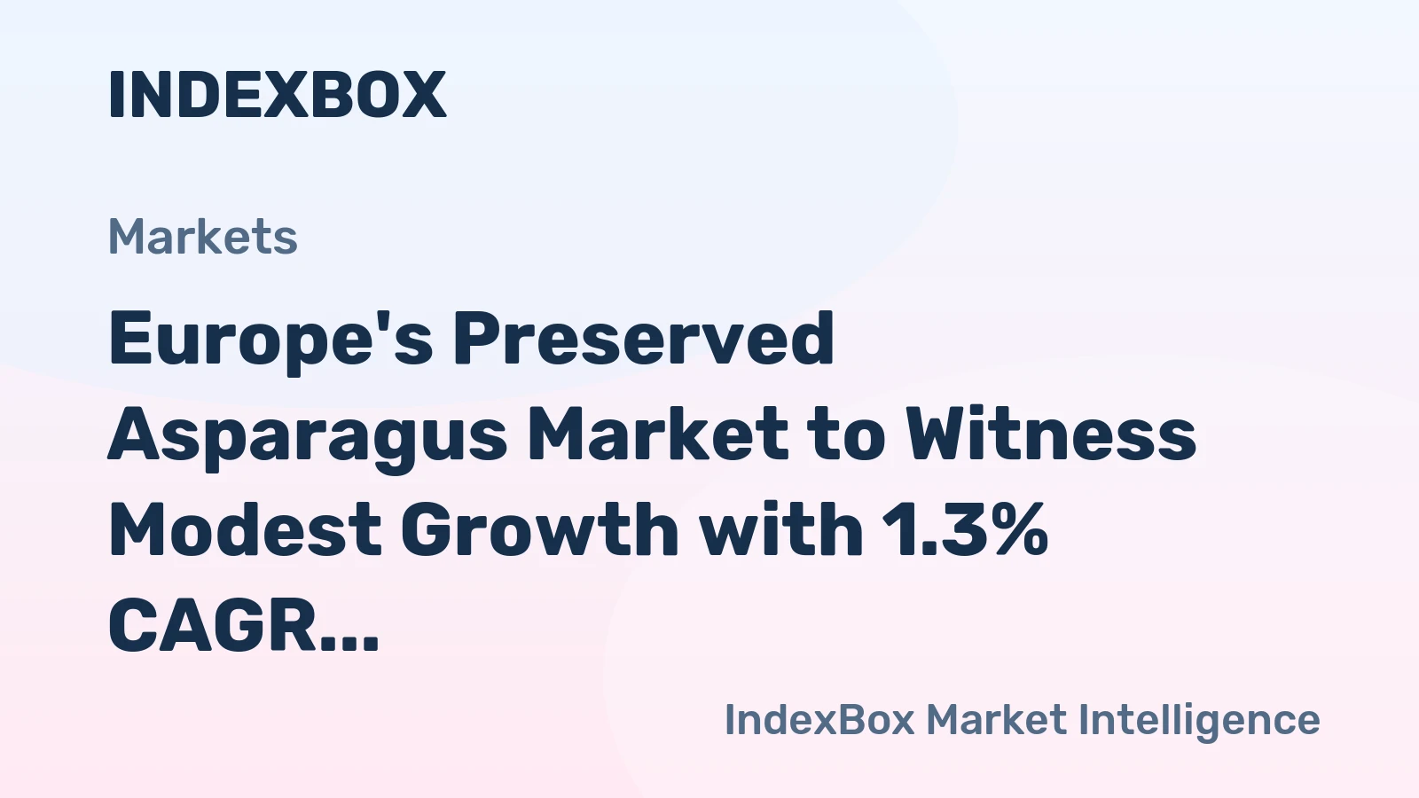 Europe's Preserved Asparagus Market to Witness Modest Growth with 1.3% CAGR
