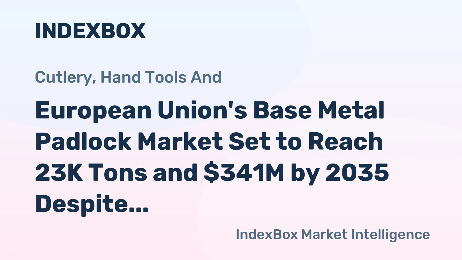 European Union's Base Metal Padlock Market Set to Reach 23K Tons and $341M by 2035 Despite Recent Contraction