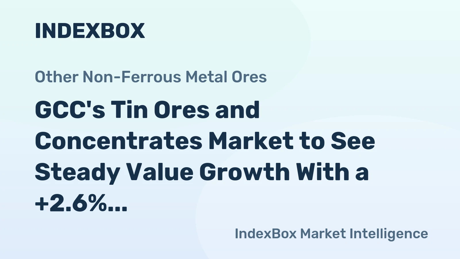 GCC's Tin Ores and Concentrates Market to See Steady Value Growth With a +2.6% CAGR Through 2035