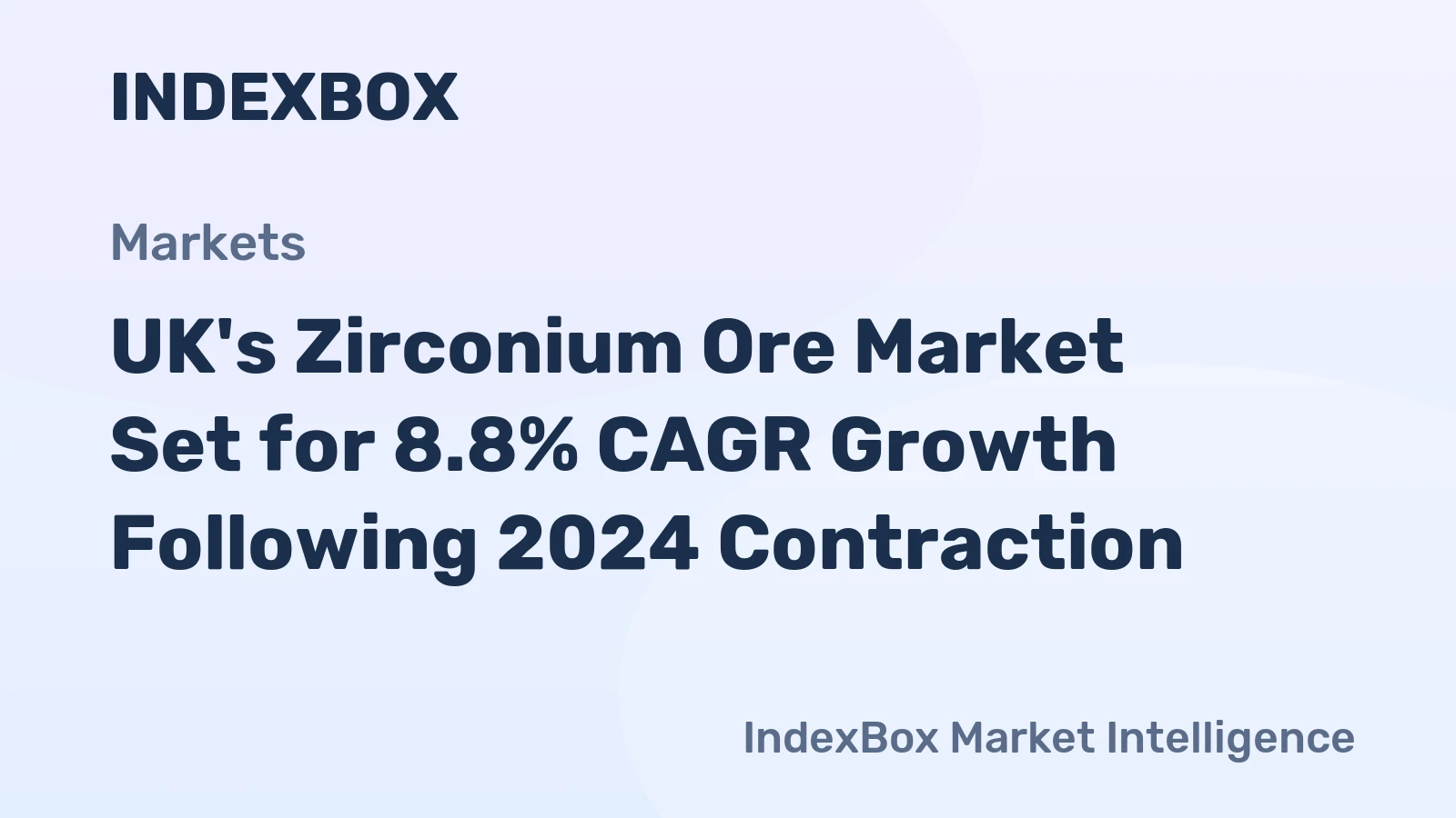 UK's Zirconium Ore Market Set for 8.8% CAGR Growth Following 2024 Contraction