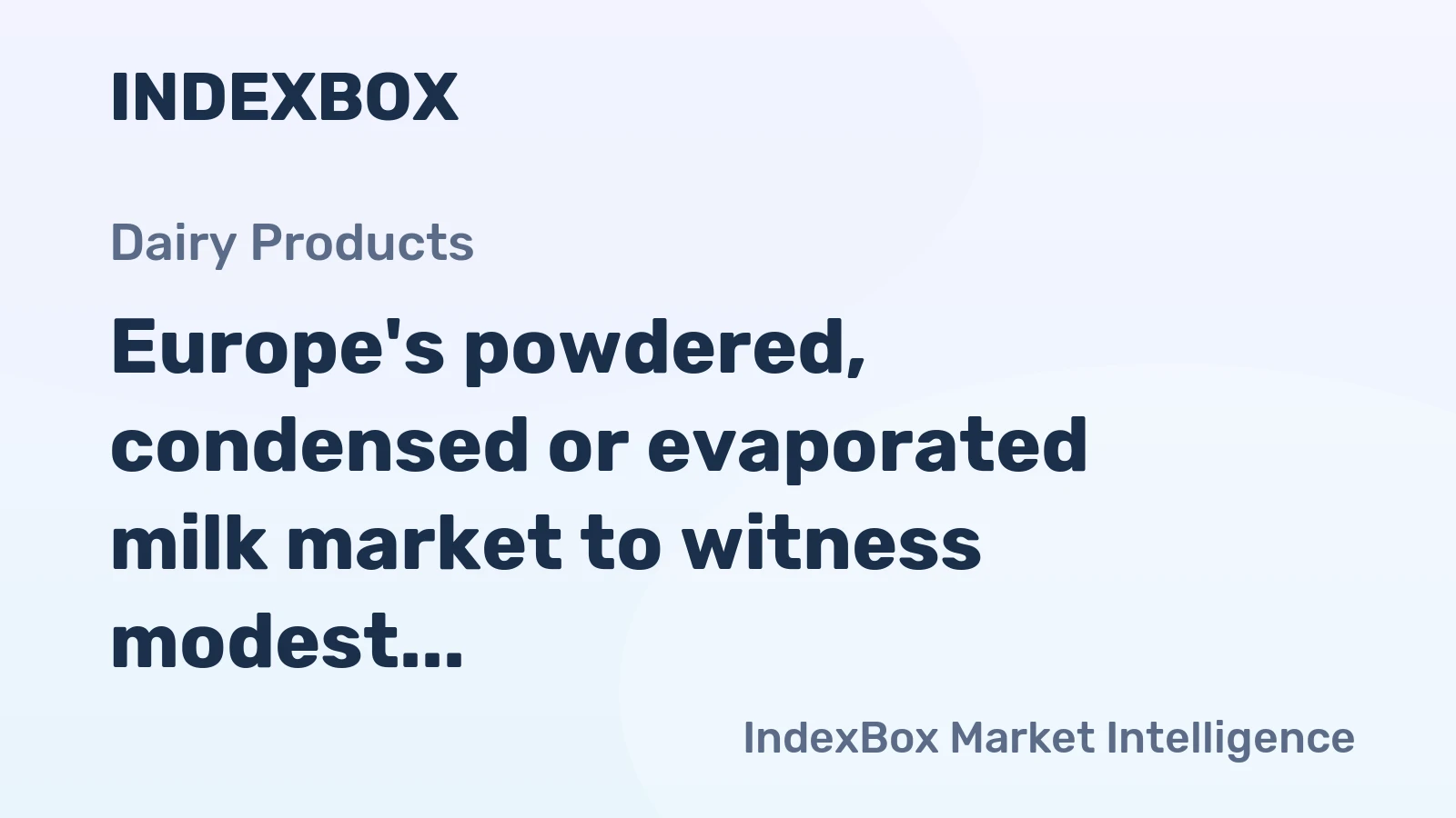 Europe's powdered, condensed or evaporated milk market to witness modest growth with CAGR of +0.3% by 2035
