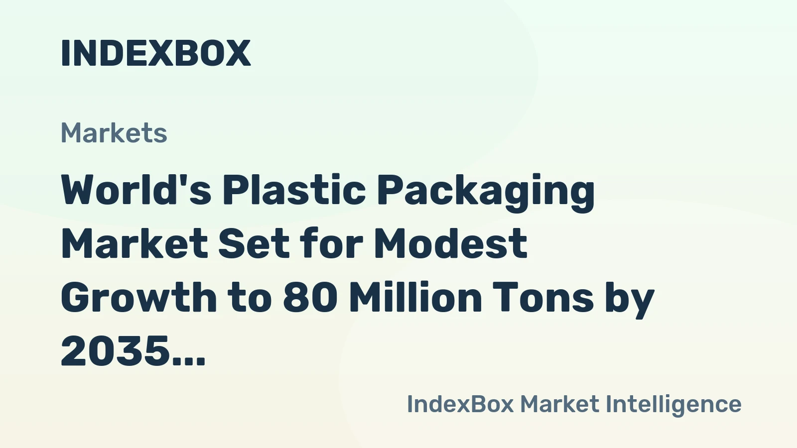 World's Plastic Packaging Market Set for Modest Growth to 80 Million Tons by 2035