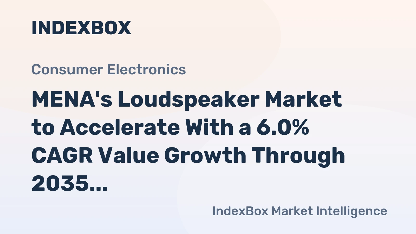 MENA's Loudspeaker Market to Accelerate With a 6.0% CAGR Value Growth Through 2035