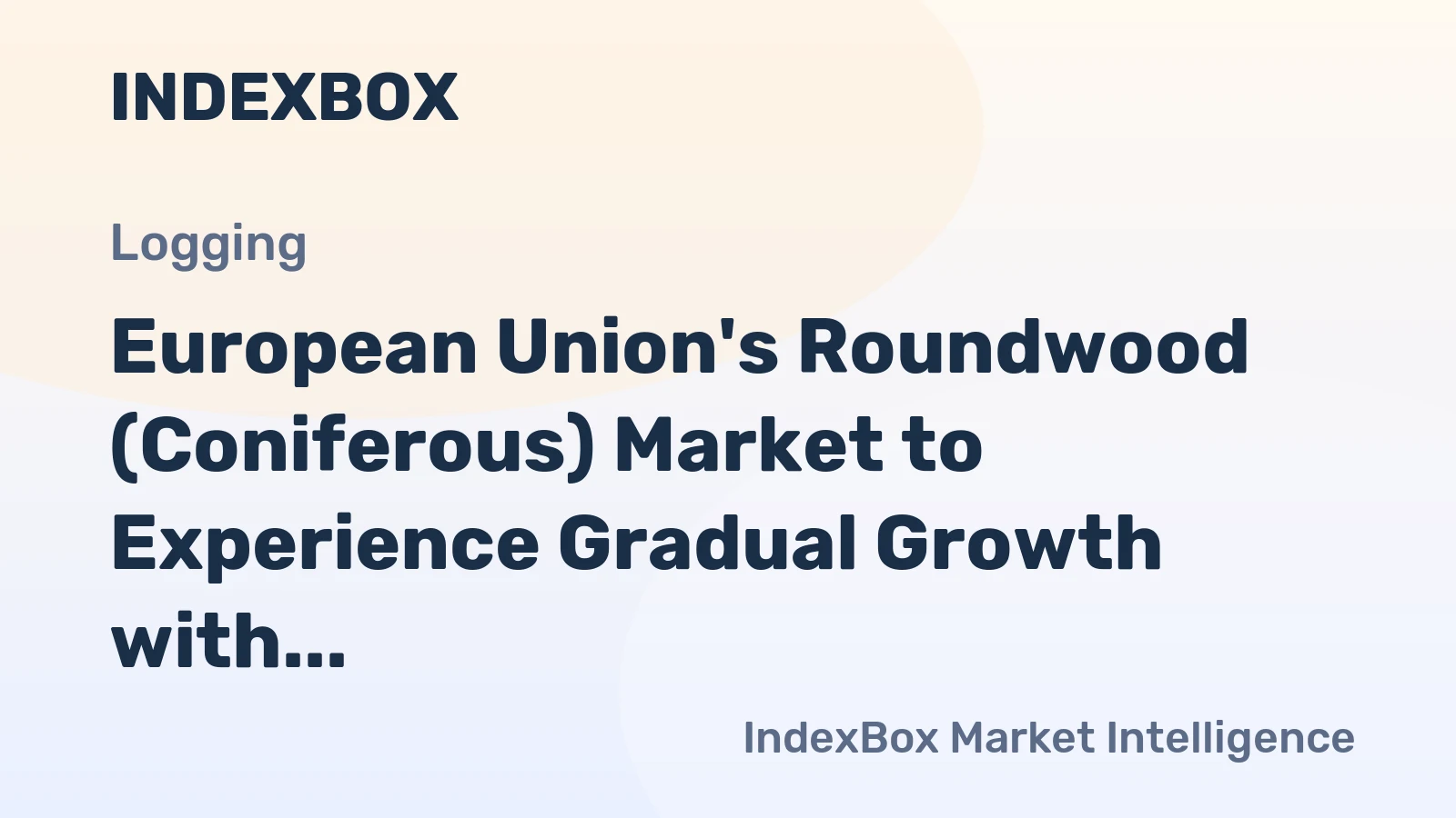 European Union's Roundwood (Coniferous) Market to Experience Gradual Growth with CAGR of +0.6% by 2035
