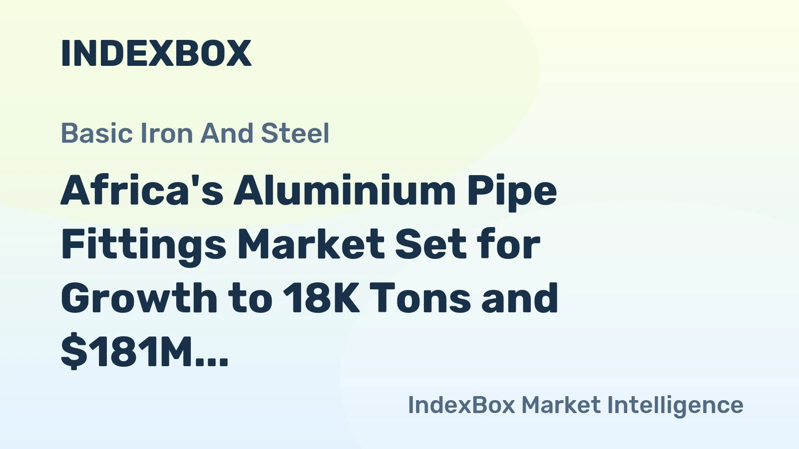 Africa's Aluminium Pipe Fittings Market Set for Growth to 18K Tons and $181M