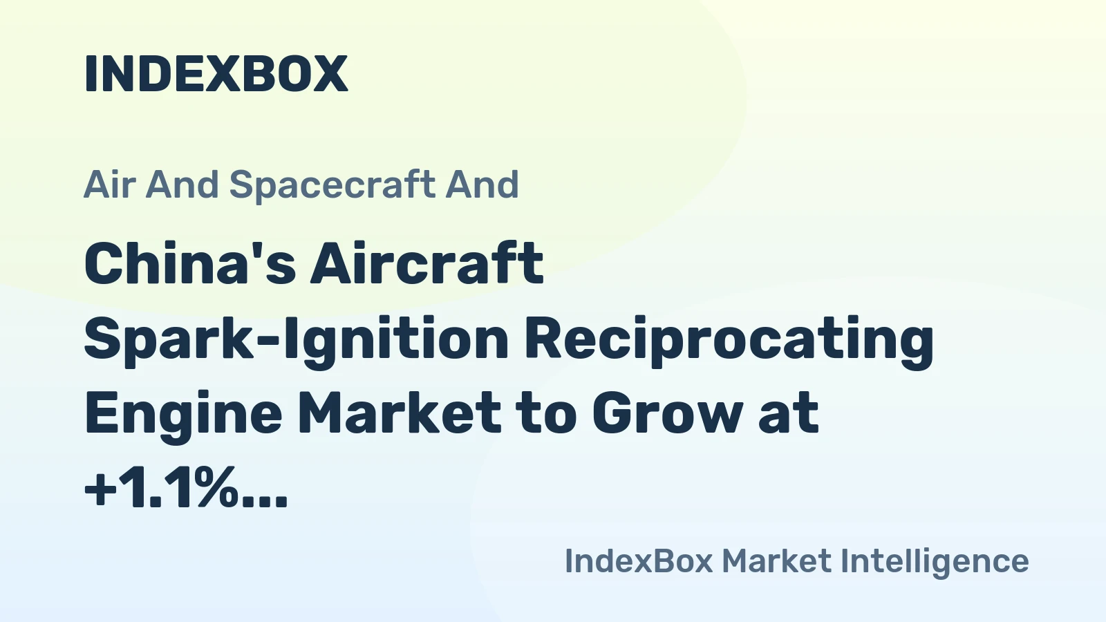 China's Aircraft Spark-Ignition Reciprocating Engine Market to Grow at +1.1% CAGR, Reaching $398M by 2035